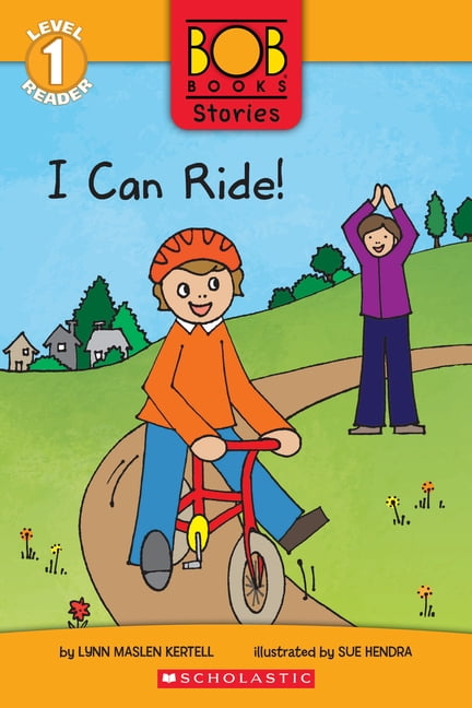 Scholastic Reader: Level 1 I Can Ride! (Bob Books Stories: Scholastic ...
