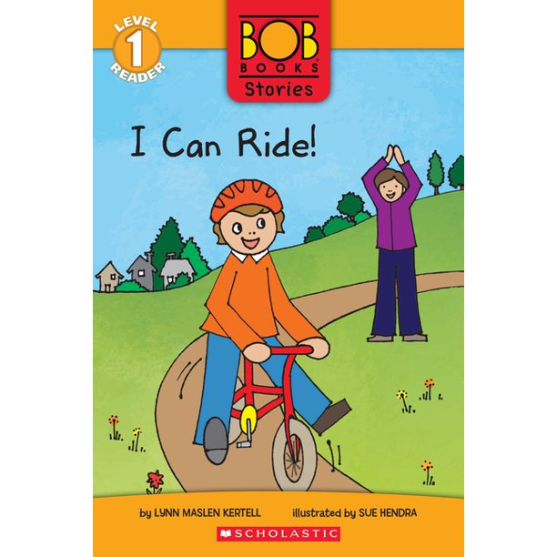 Scholastic Reader: Level 1: I Can Ride! (Bob Books Stories: Scholastic Reader, Level 1 ...
