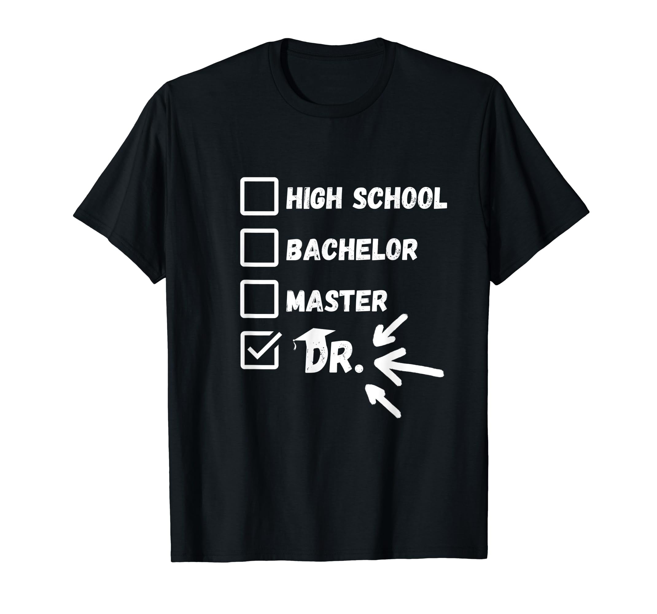 School Bachelor Master Doctor - Funny Dr Degree Graduation T-Shirt ...