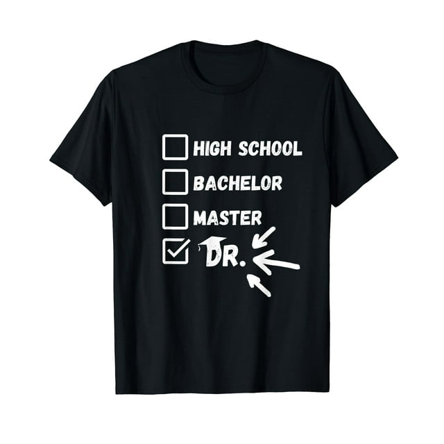 School Bachelor Master Doctor - Funny Dr Degree Graduation T-Shirt ...