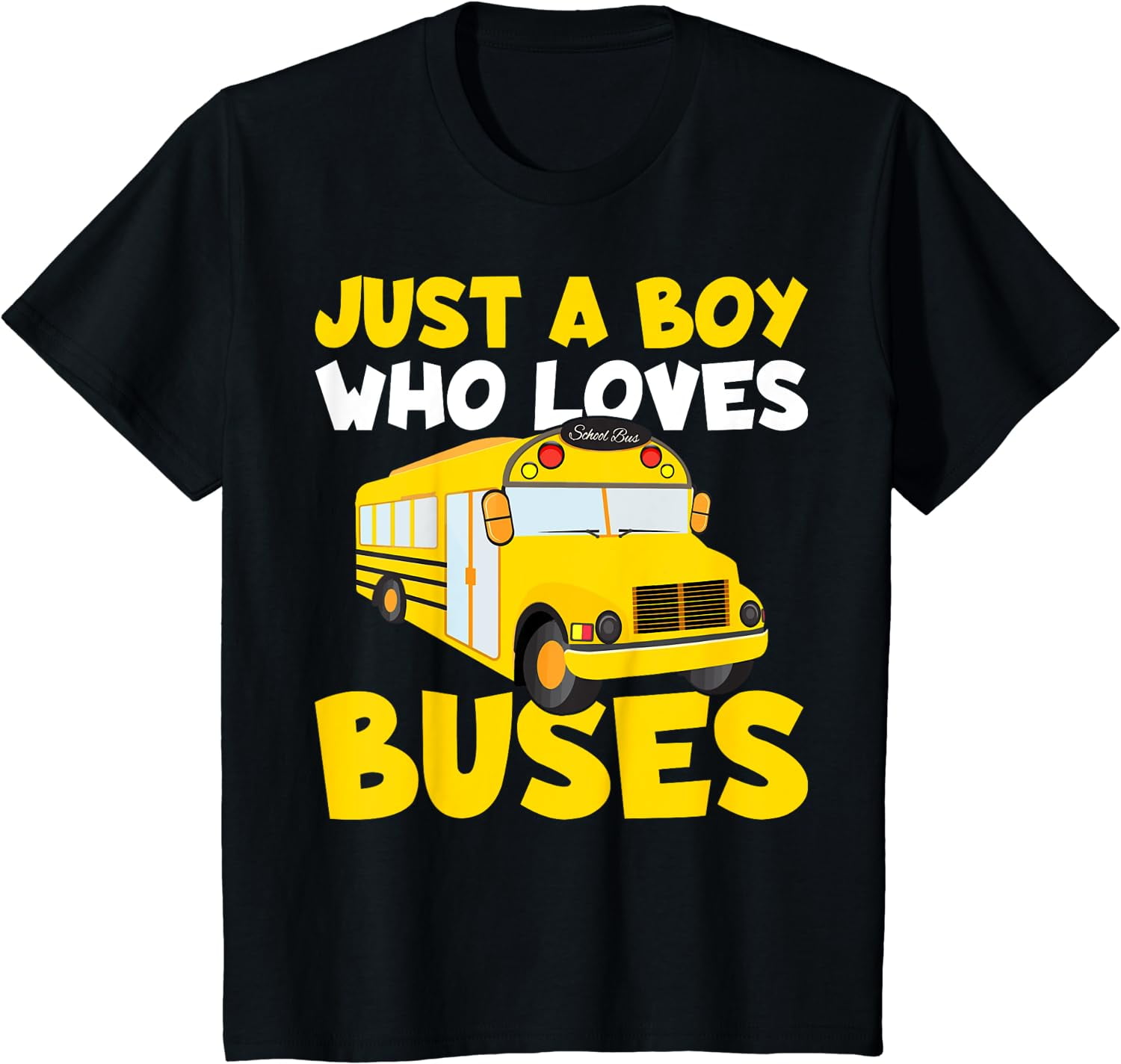 School Bus Costume Just a Boy who loves Buses Cotton T-Shirt - Walmart.com