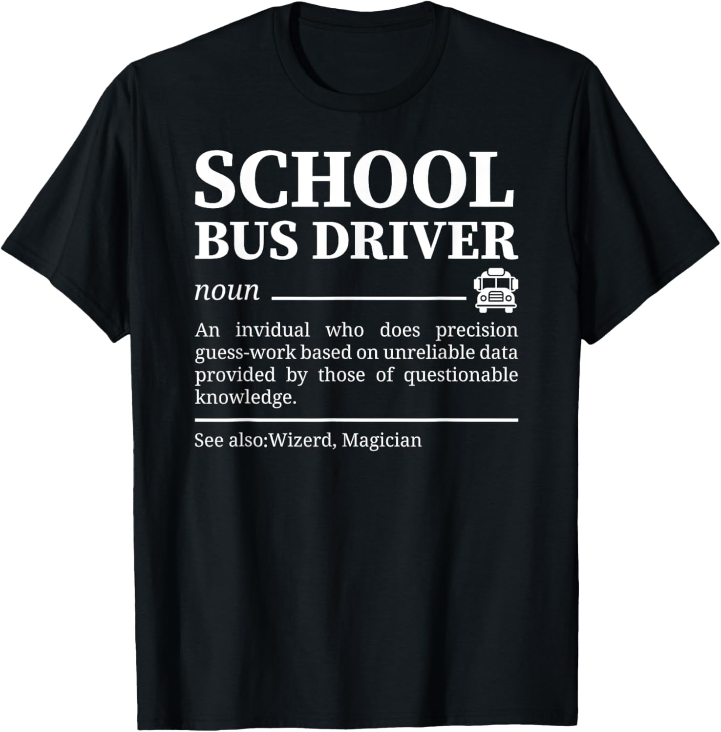 School Bus Driver Definition funny School Bus Driver T-Shirt - Walmart.com