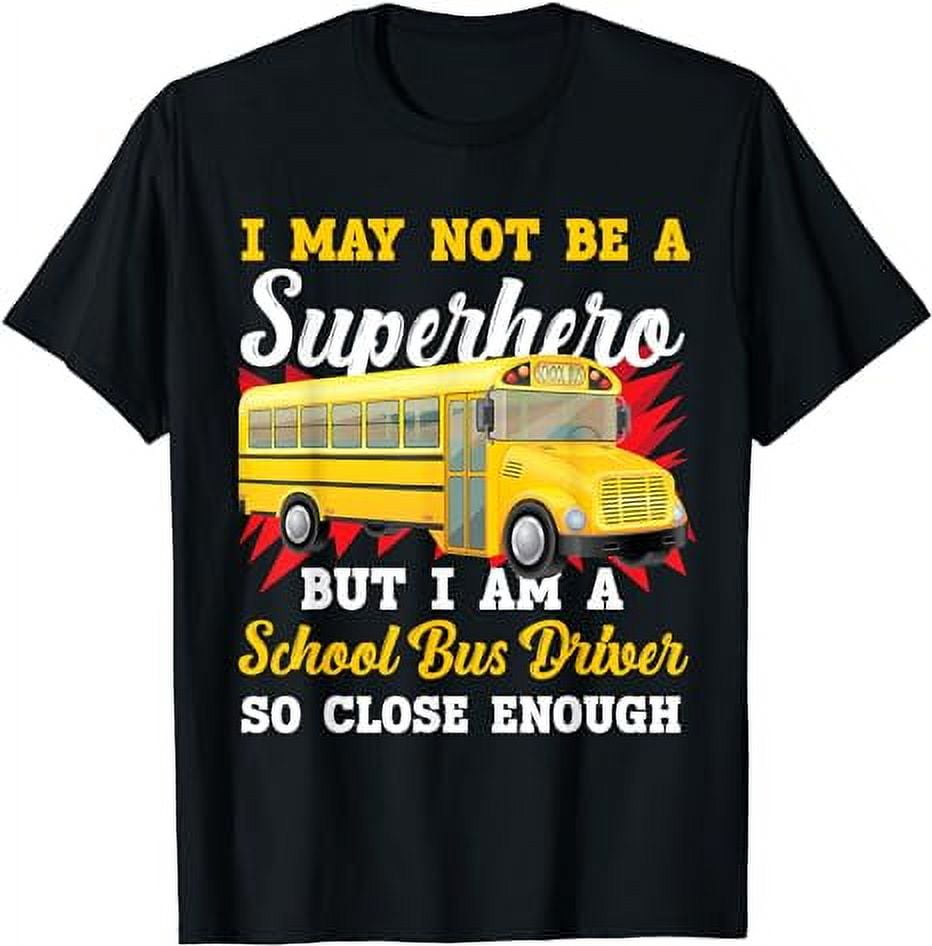 School Bus Driver Superhero T-Shirt - Walmart.com