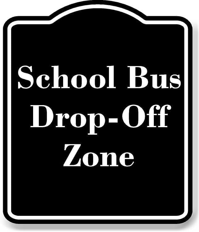School Bus Drop-Off Zone BLACK Aluminum Composite Sign 20''x24 ...