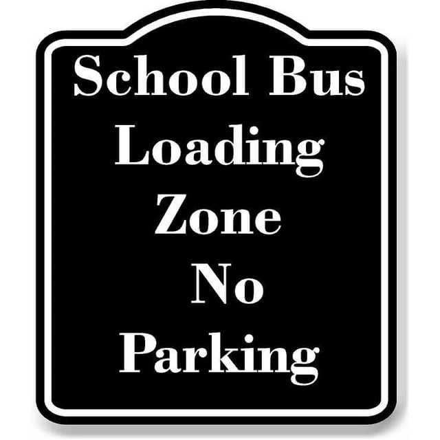 School Bus Loading Zone No Parking BLACK Aluminum Composite Sign 8.5 ...