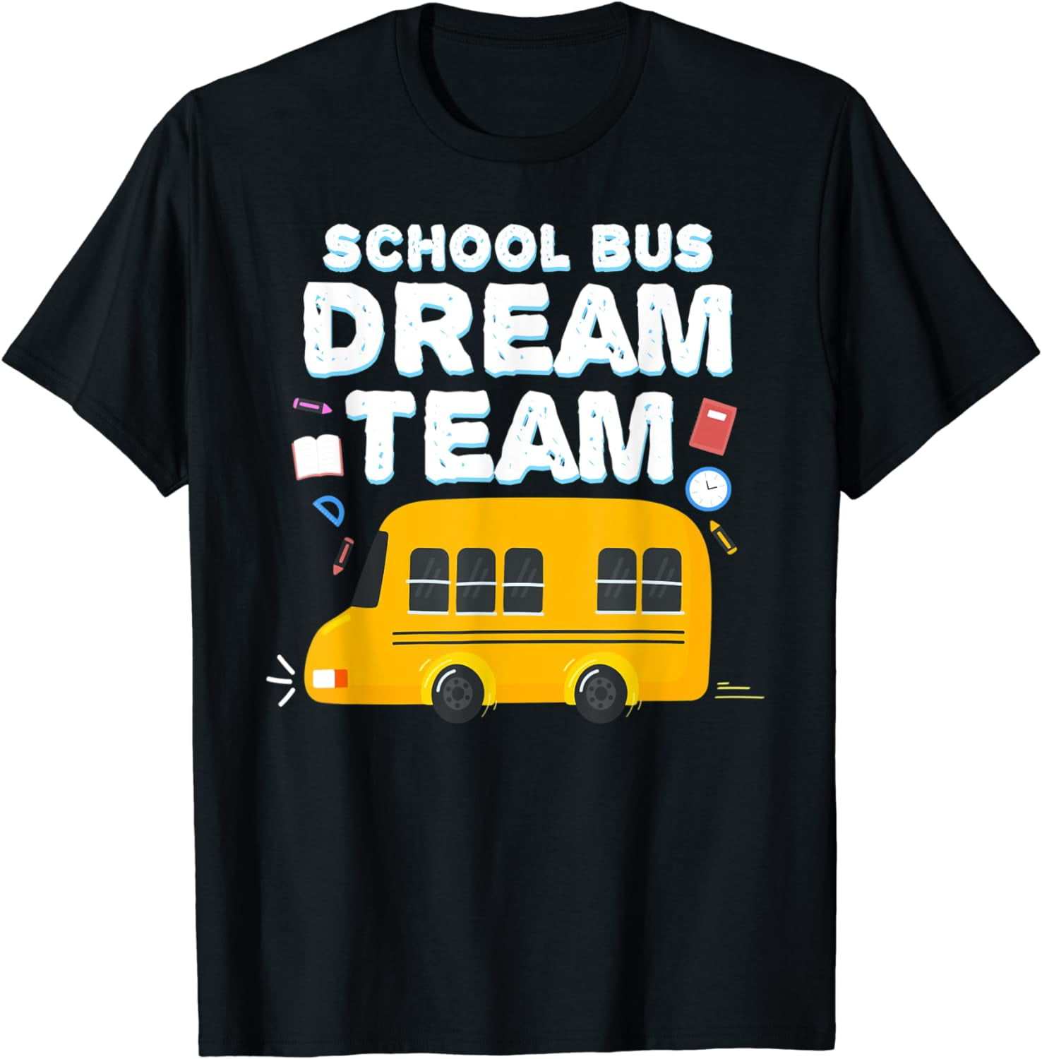 School Bus Monitor School Bus Dream Team T-Shirt - Walmart.com