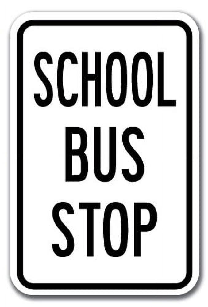 School Bus Stop Sign 12" x 18" Heavy Gauge Aluminum Signs - Walmart.com