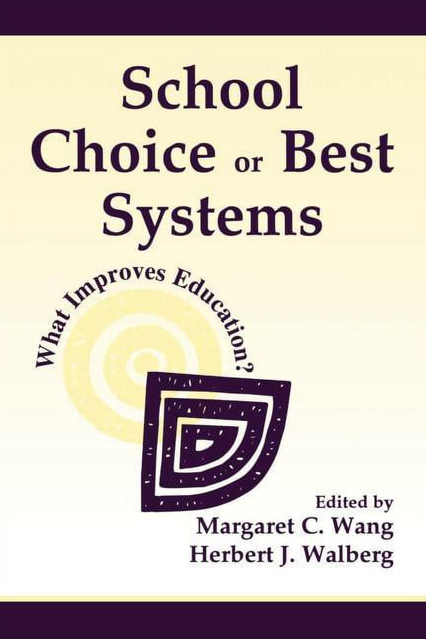 School Choice Or Best Systems: What Improves Education?, (Paperback ...
