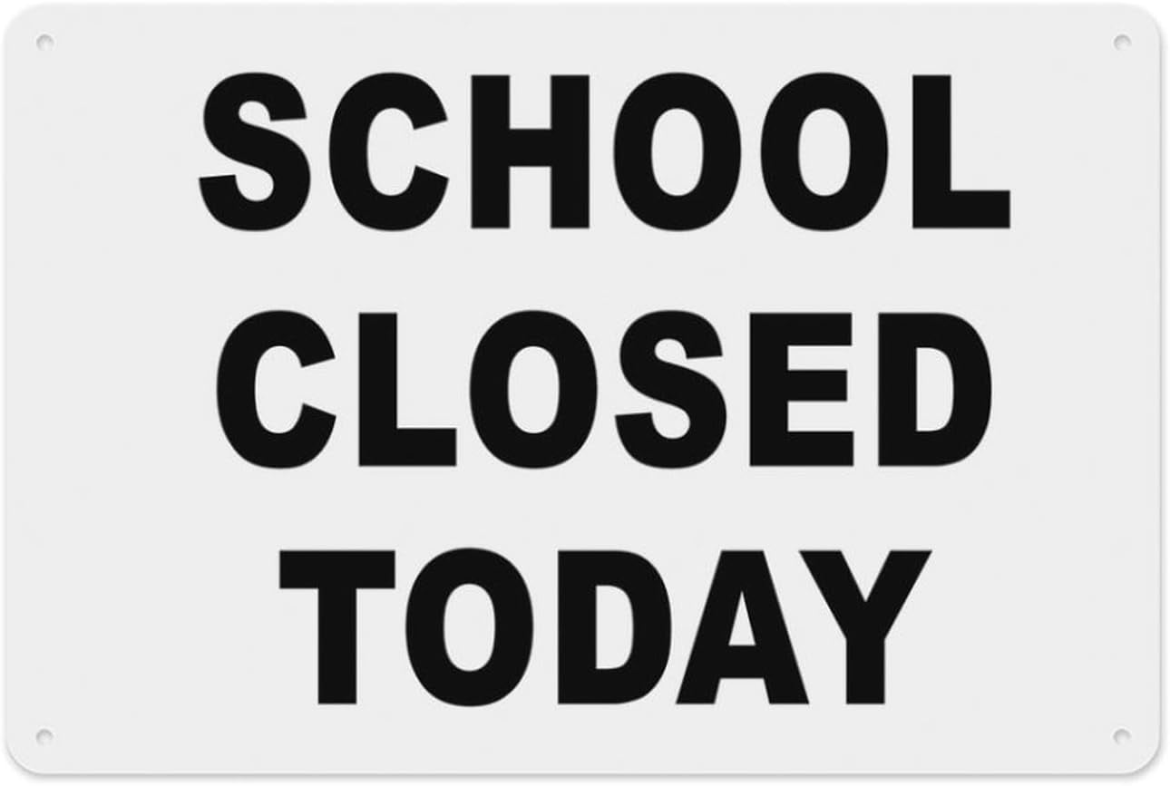 School Closed Today Sign 8"x12" - Aluminum Tin Warning for Home Outdoor ...