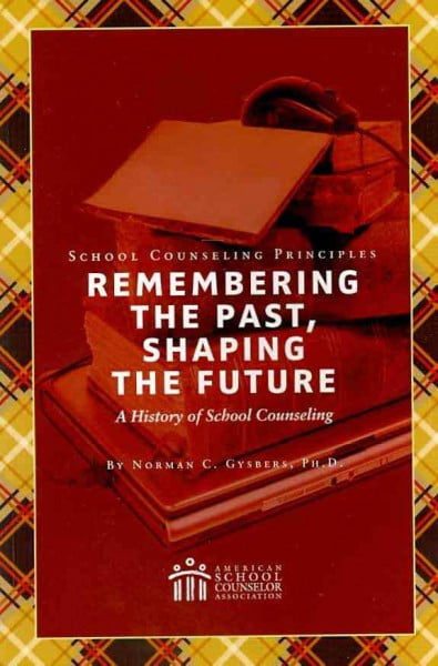 School Counseling Principles : Remembering the Past, Shaping the Future ...