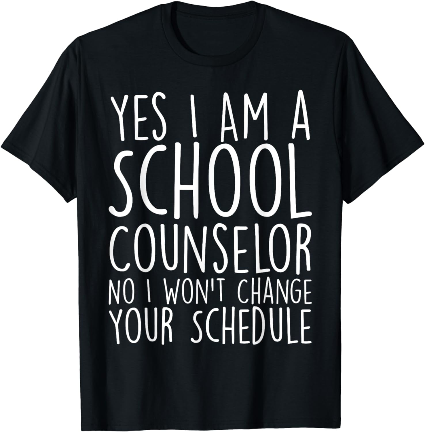 School Counselor Funny Appreciation Change Schedule T-Shirt - Walmart.com