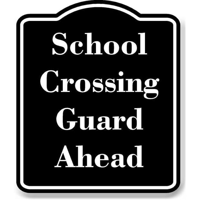 School Crossing Guard Ahead BLACK Aluminum Composite Sign 15''x18 ...
