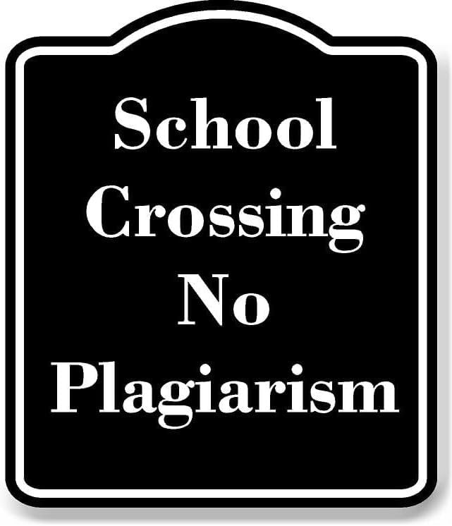 School Crossing No Plagiarism BLACK Aluminum Composite Sign 20''x24 ...