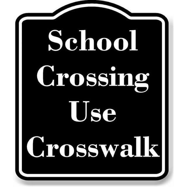School Crossing Use Crosswalk BLACK Aluminum Composite Sign 15''x18 ...