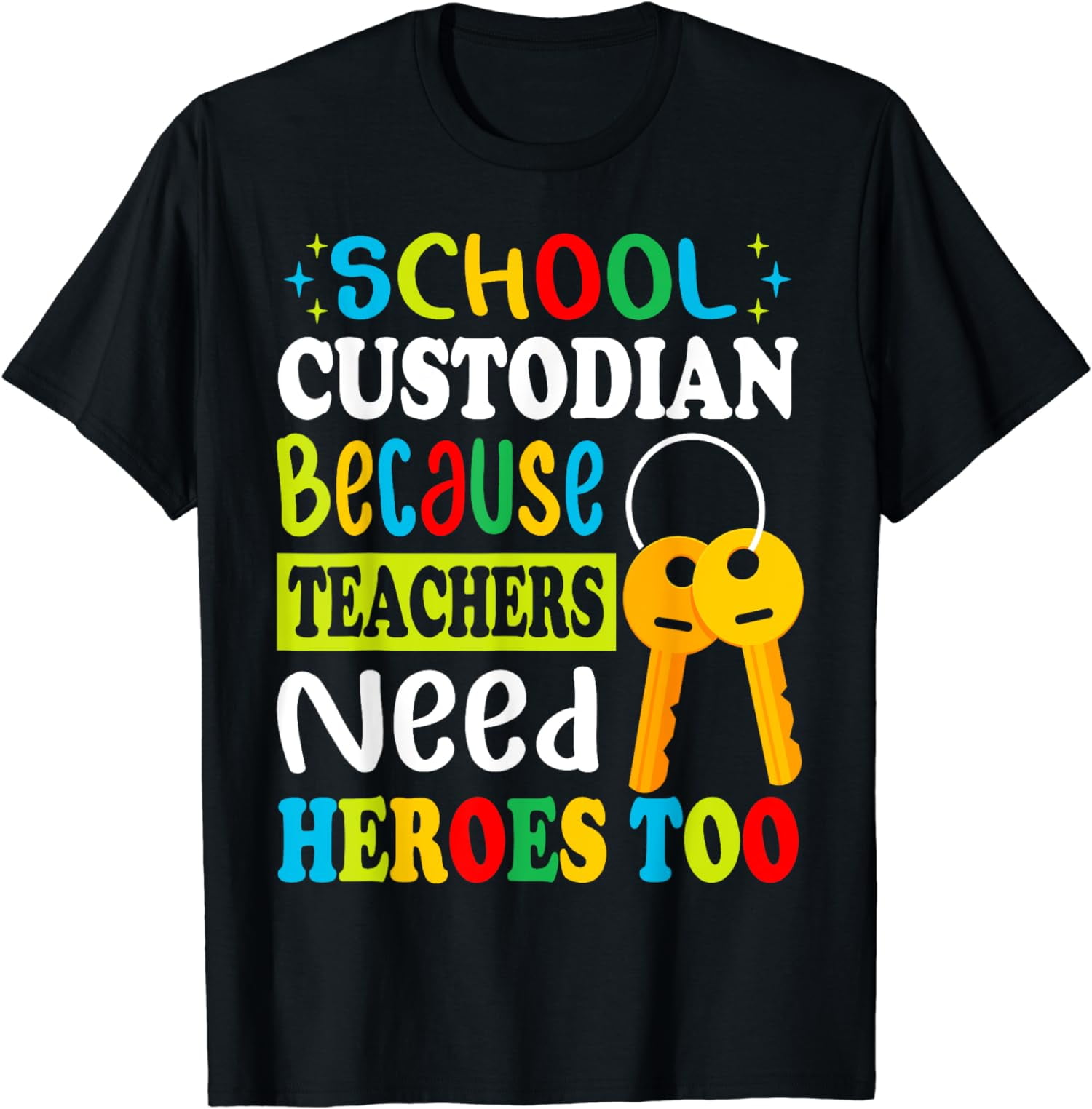 School Custodian Superhero Custodian Are Heroes Custodian T-Shirt ...