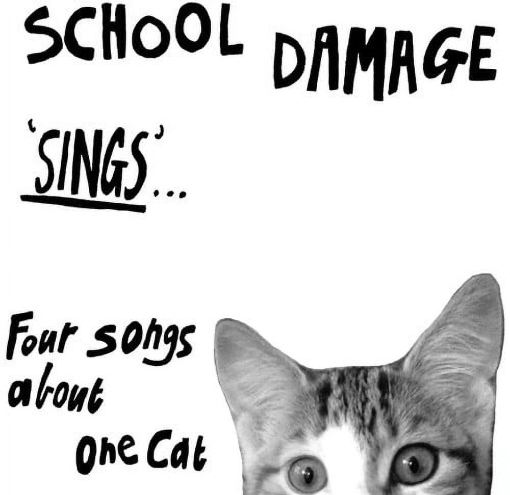 School Damage - Sings... Four Songs About One Cat - Music & Performance ...