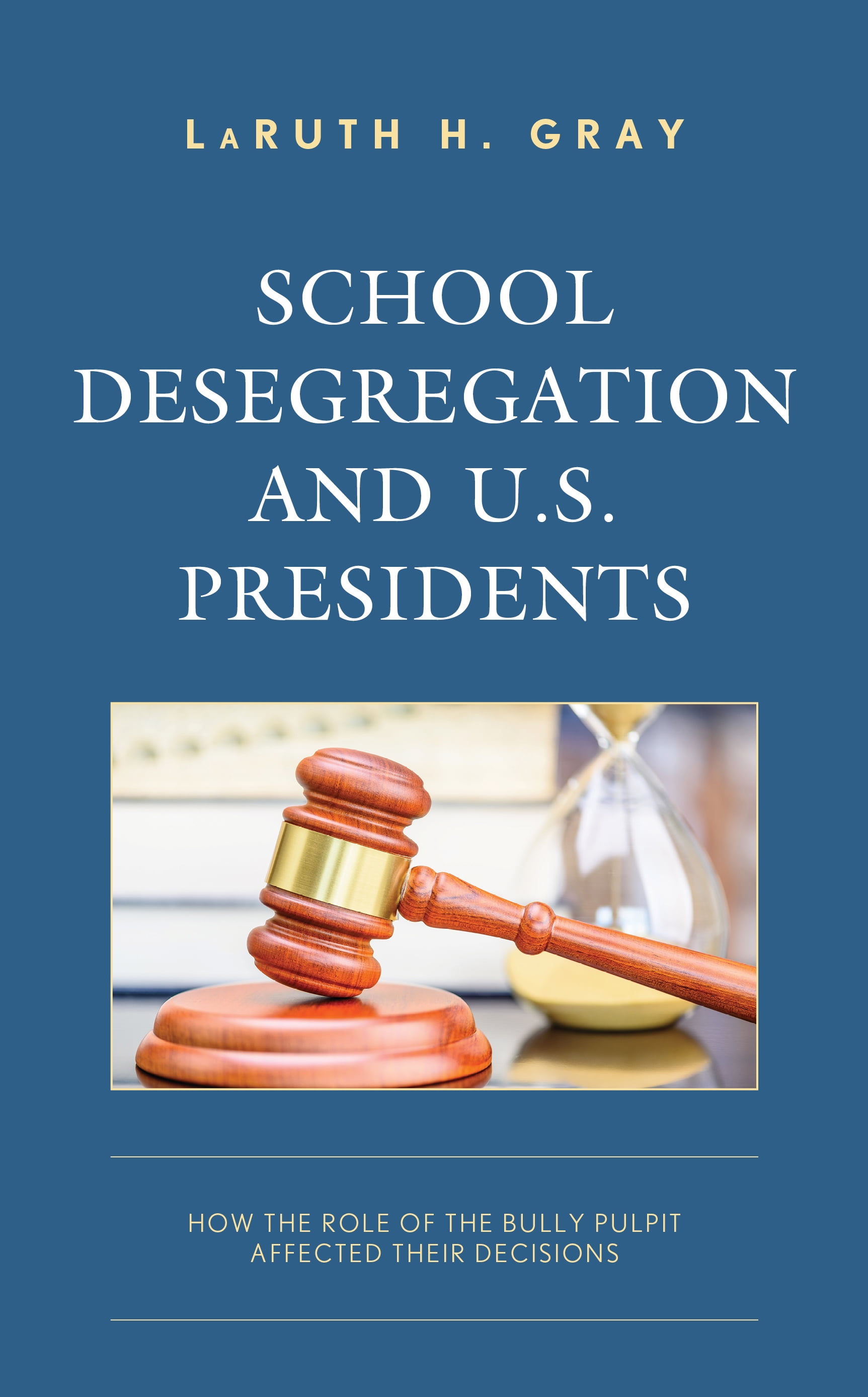 School Desegregation and U.S. Presidents: How the Role of the Bully ...