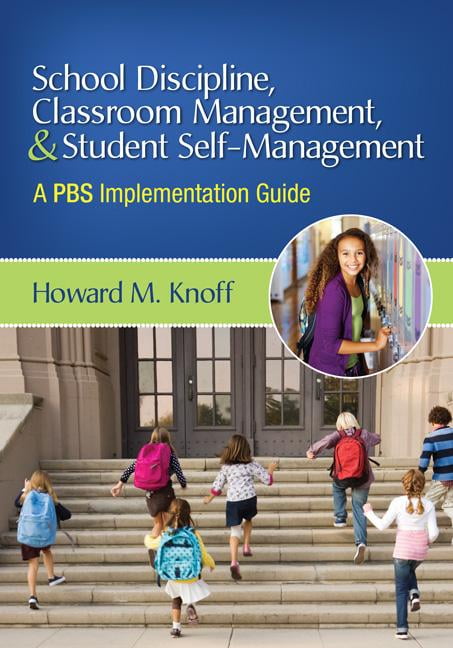 School Discipline, Classroom Management, and Student Self-Management: A ...