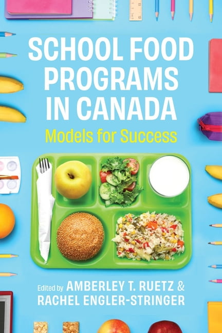 School Food Programs in Canada: Models for Success, (Hardcover ...