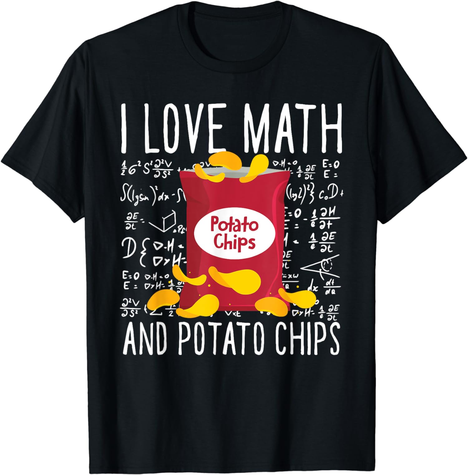 School Kids Snack Food Funny I Love Math And Potato Chips T-Shirt ...