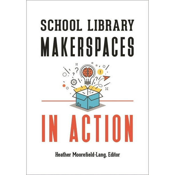 School Library Makerspaces in Action (Paperback) - Walmart Business Supplies