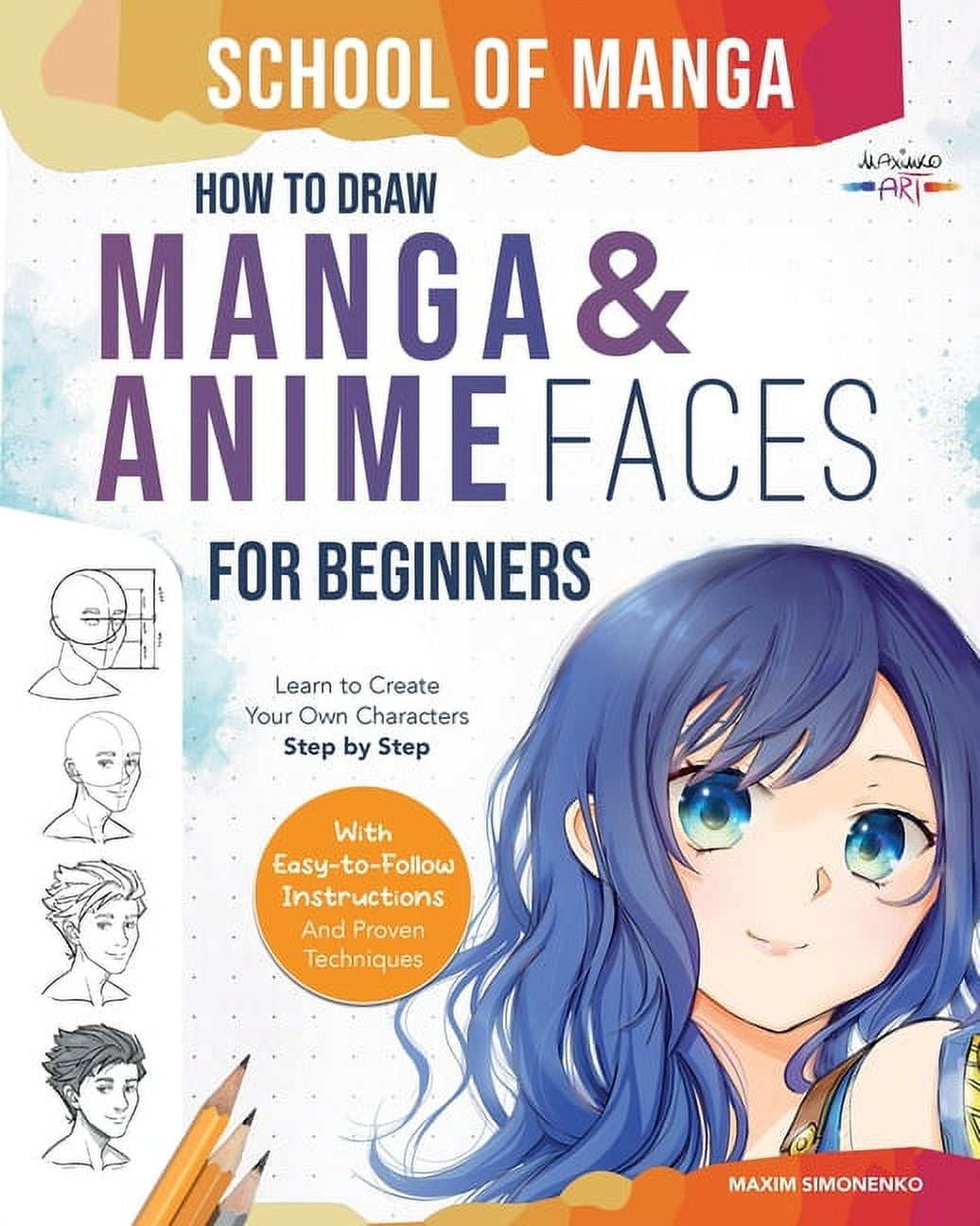 School of Manga: How To Draw Manga and Anime Faces for Beginners Learn ...