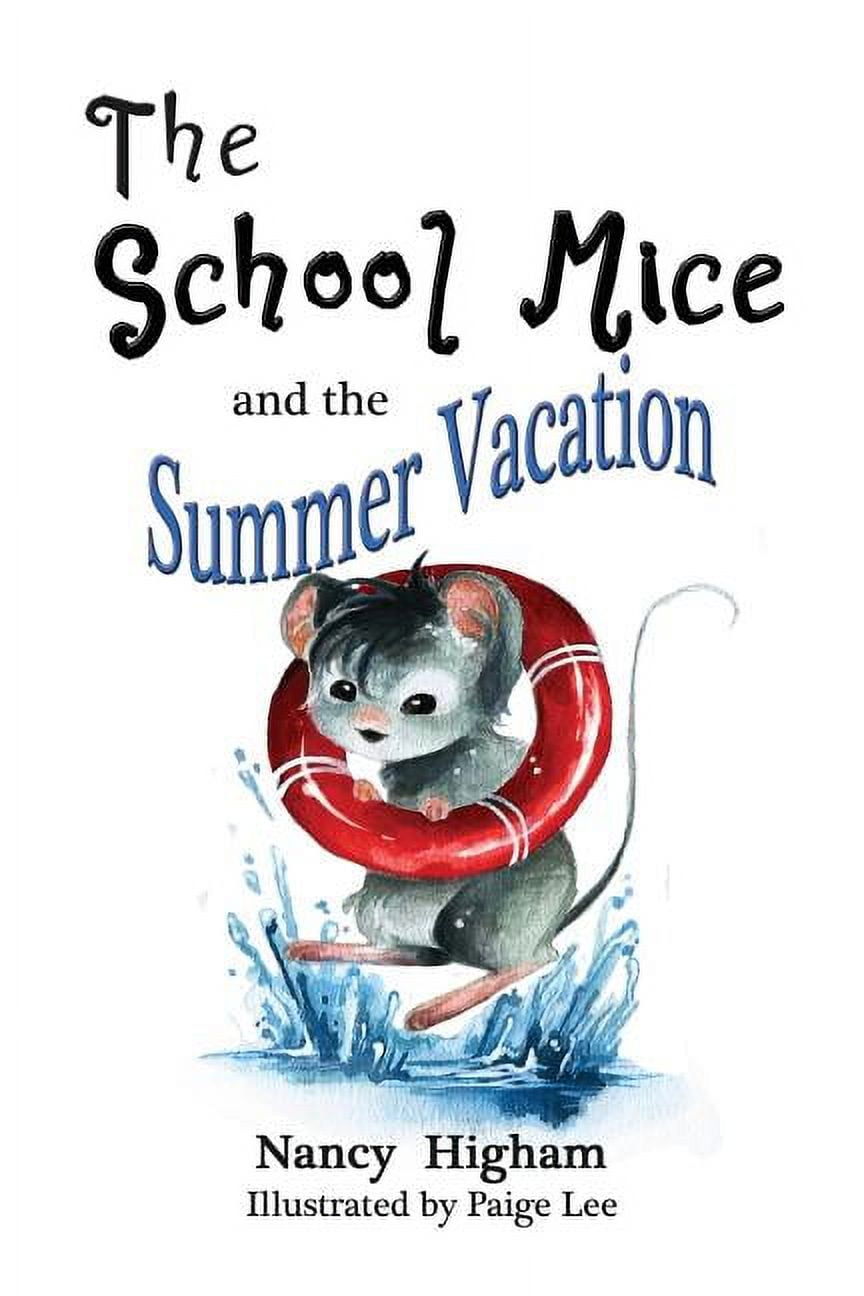 School Mice(tm) The School Mice and the Summer Vacation: Book 3 For ...