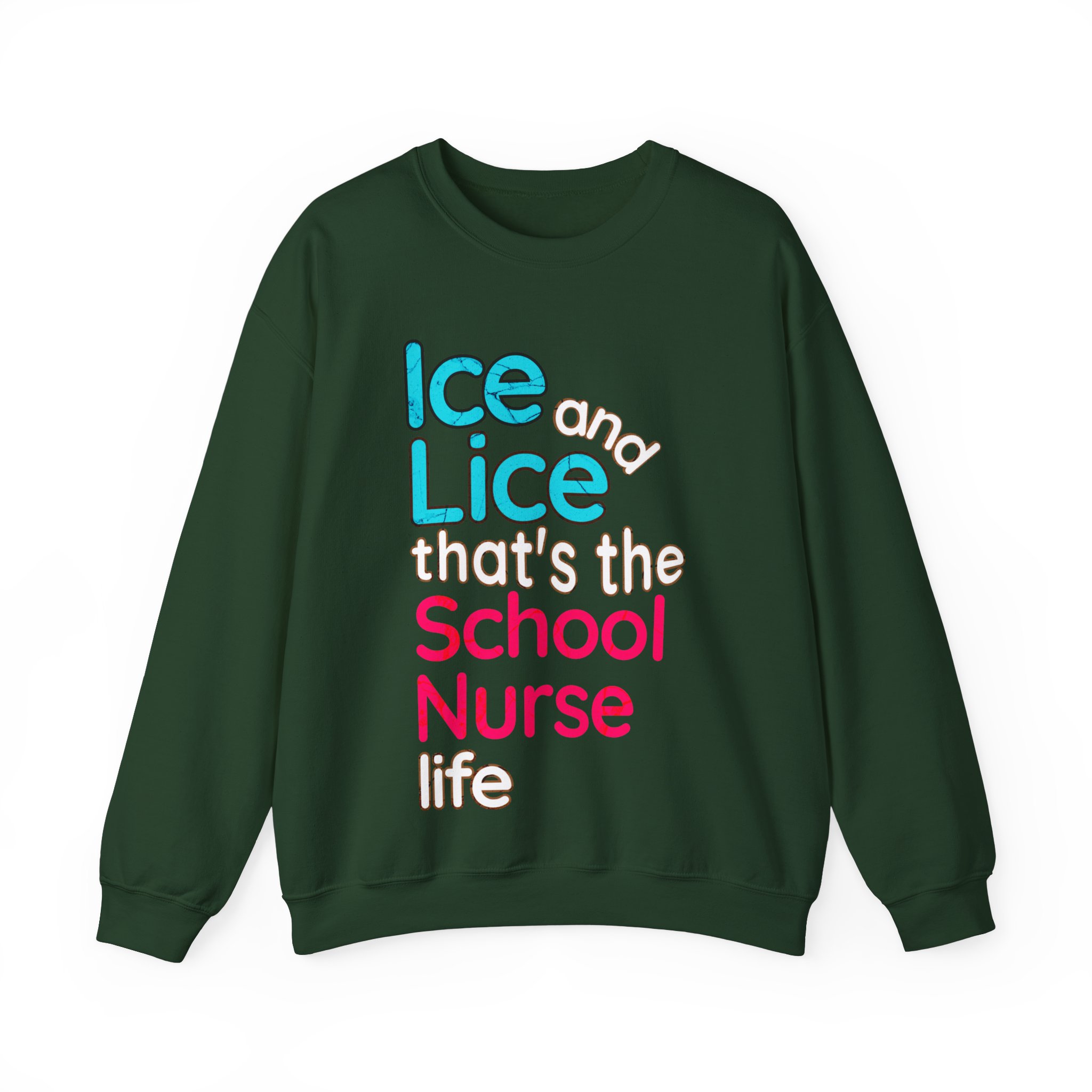 School Nurse Unisex Sweatshirt, Ice And Lice That's The School Nurse ...