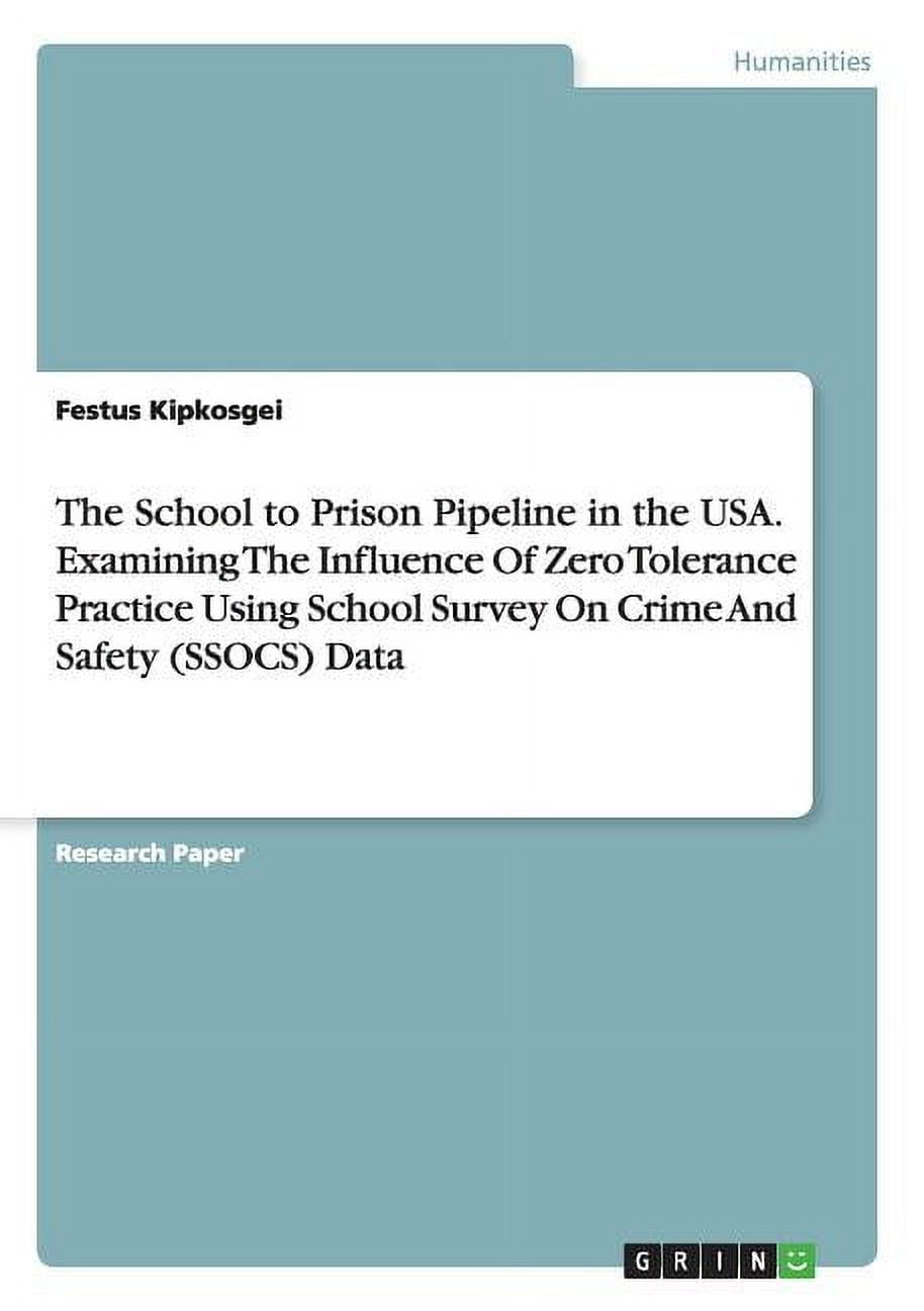 The School to Prison Pipeline in the USA. Examining The Influence Of ...