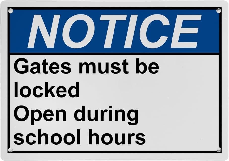 School Safety Sign 8"x12" - Gates Locked (Open During Hours), UV ...