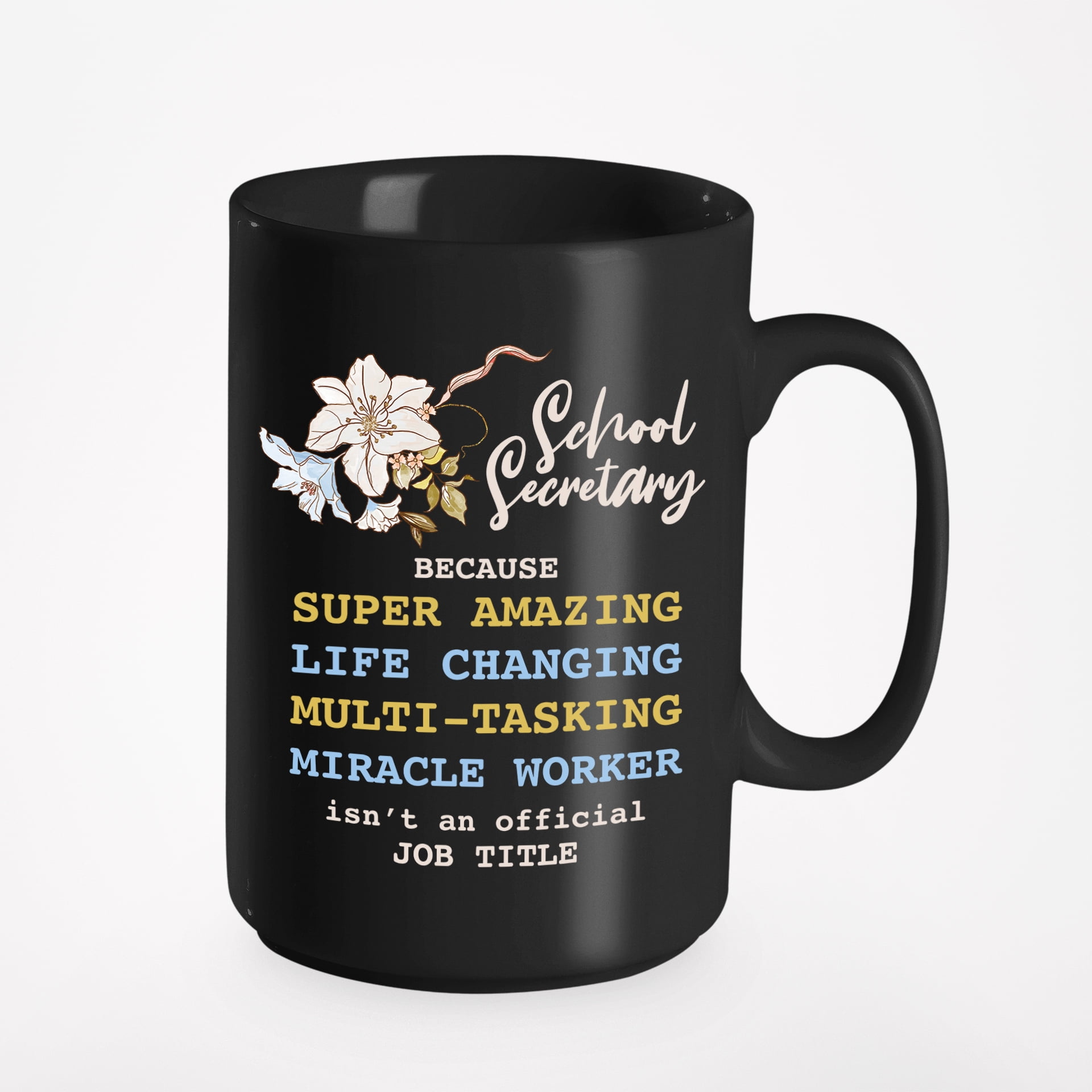 School Secretary Appreciation Day Quotes, Secretaries, Black 15oz ...