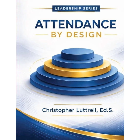 School Systems That Work Attendance by Design: How School Systems Turn ...