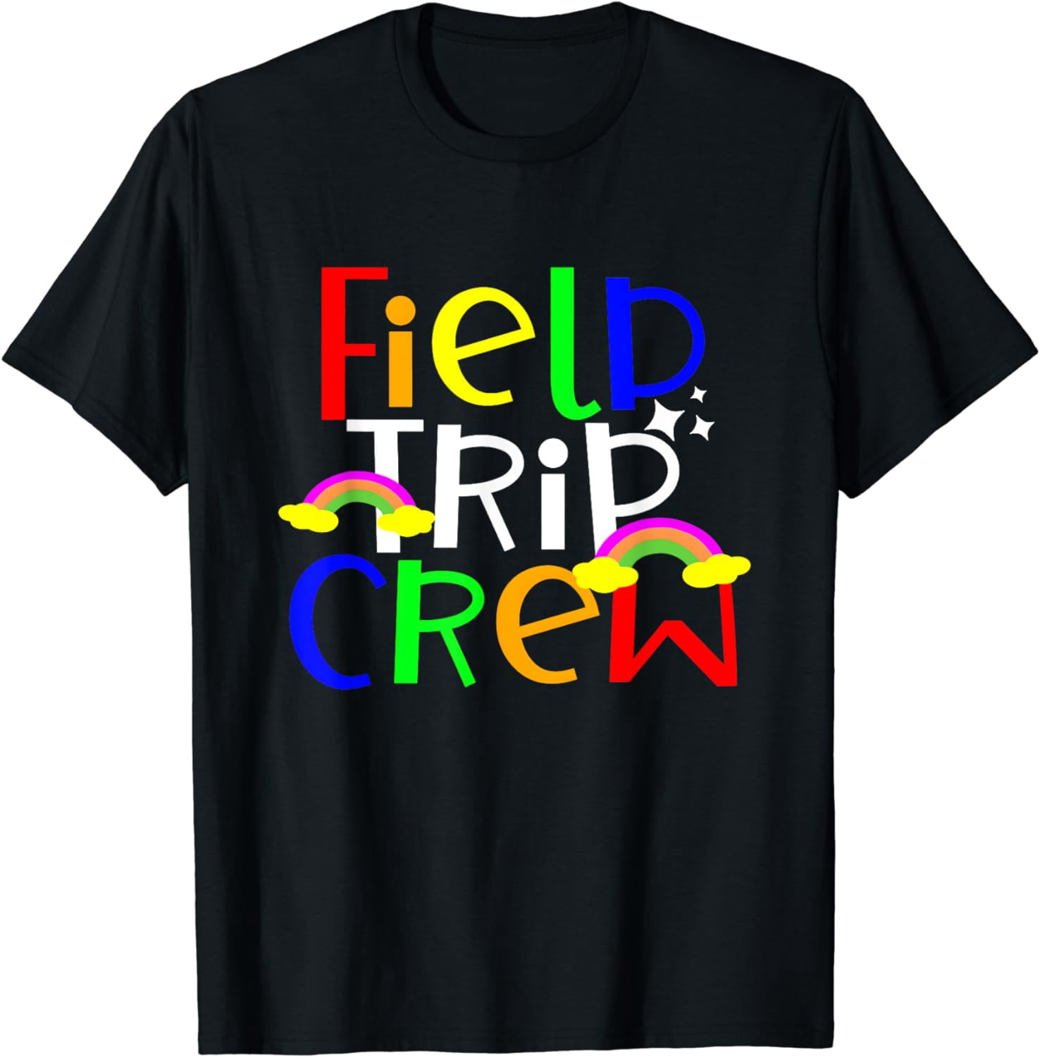 School Travel Trip Field Trip Crew Rainbow Student Teacher T-Shirt ...