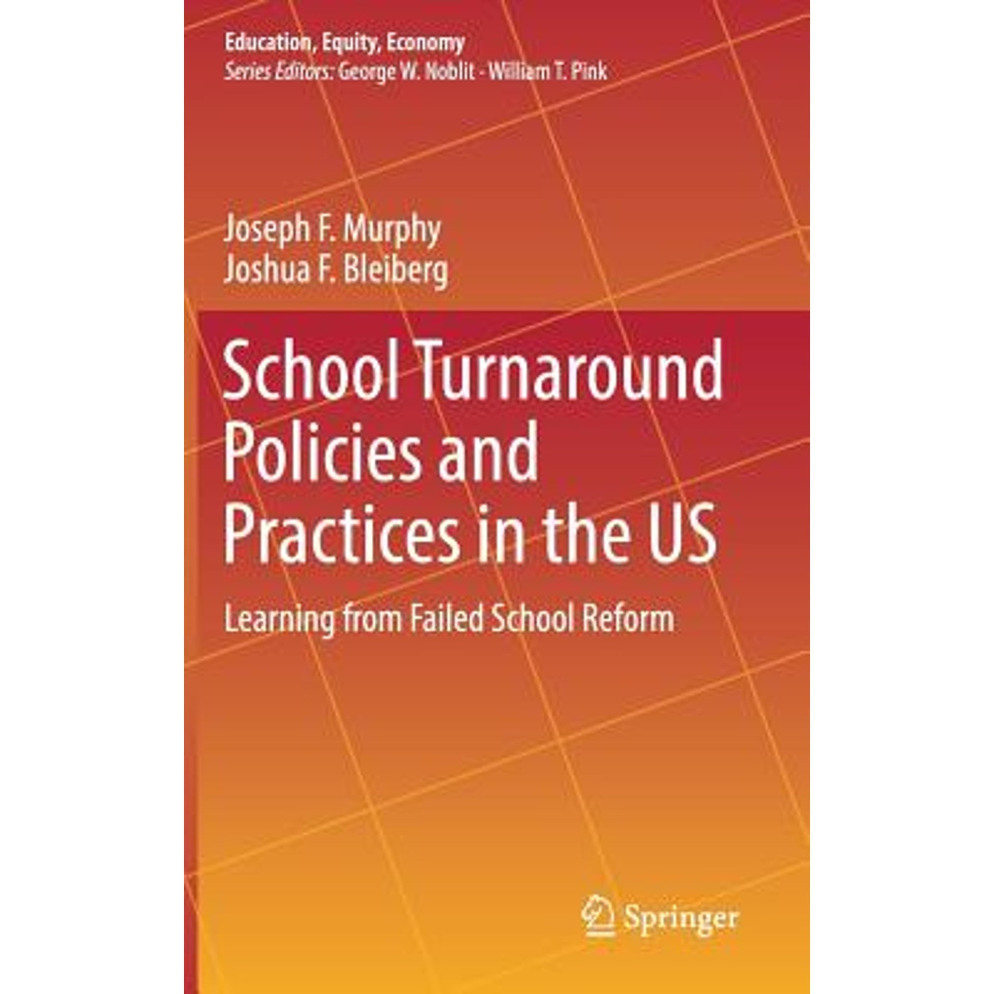 Pre-Owned School Turnaround Policies and Practices in the US: Learning from Failed School Reform ...