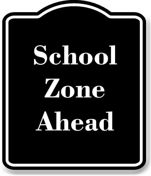 School Zone Ahead BLACK Aluminum Composite Sign 15''x18'' - Walmart.com