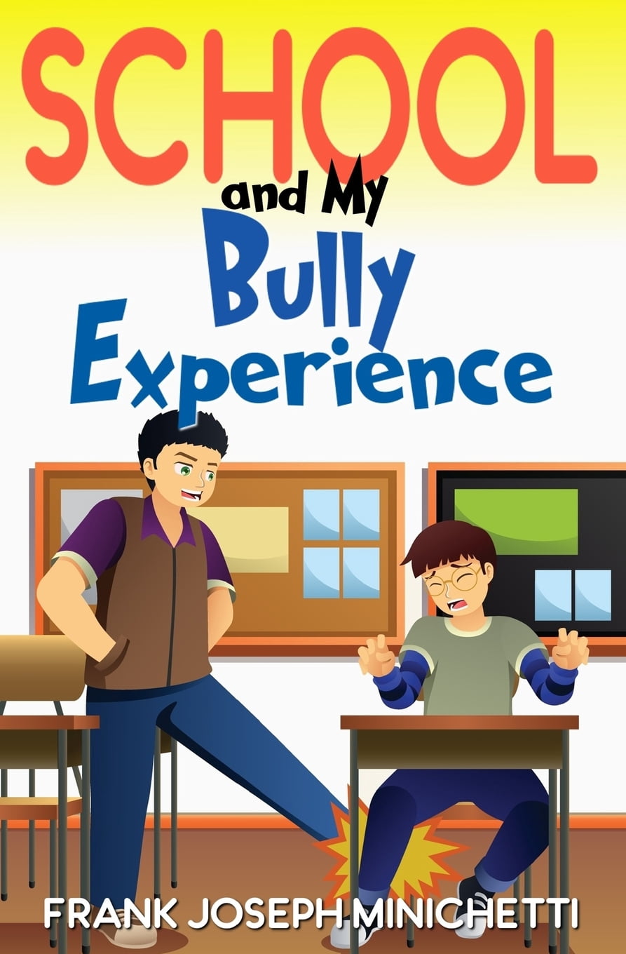 School and My Bully Experience (Paperback) - Walmart.com