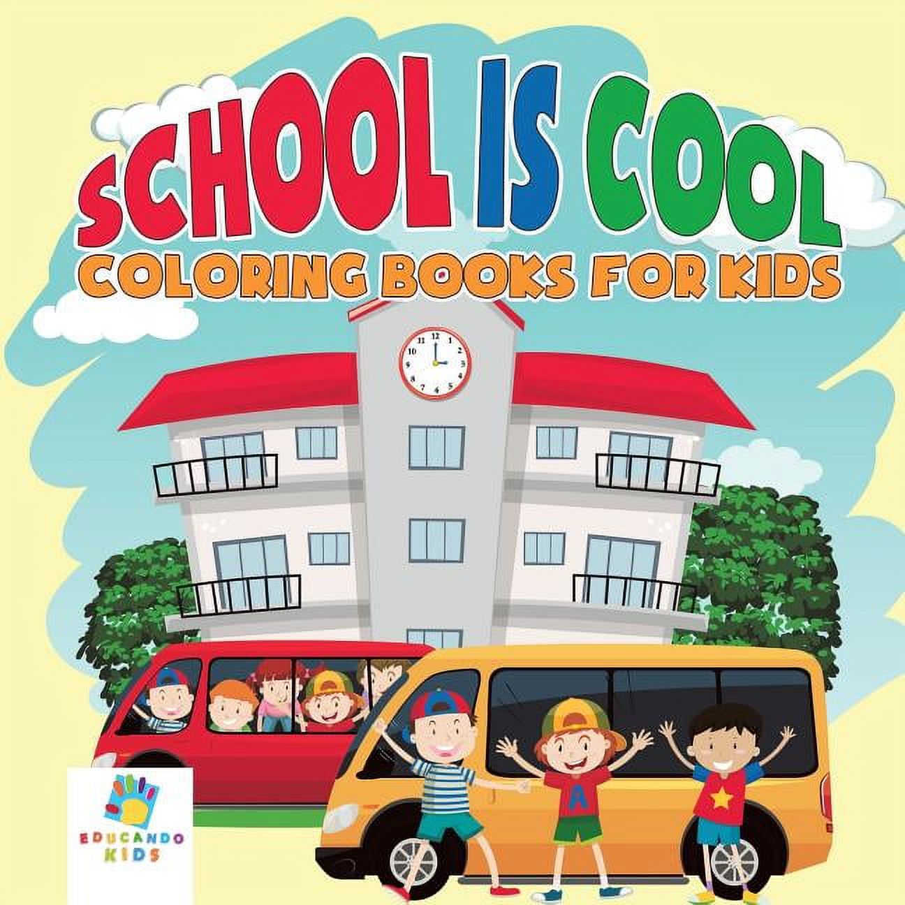 School is Cool Coloring Books for Kids (Paperback) - Walmart.com