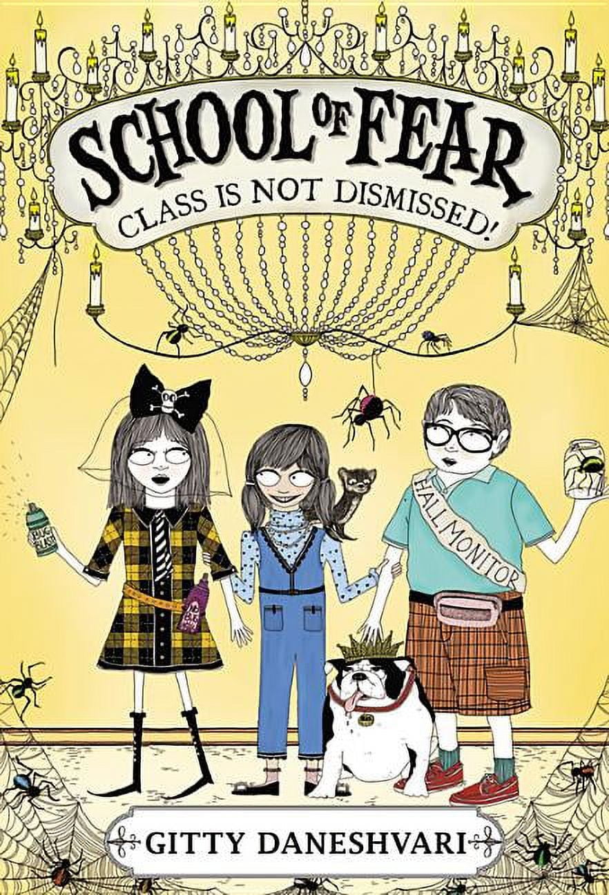 School of Fear School of Fear: Class Is Not Dismissed!, Book 2 ...