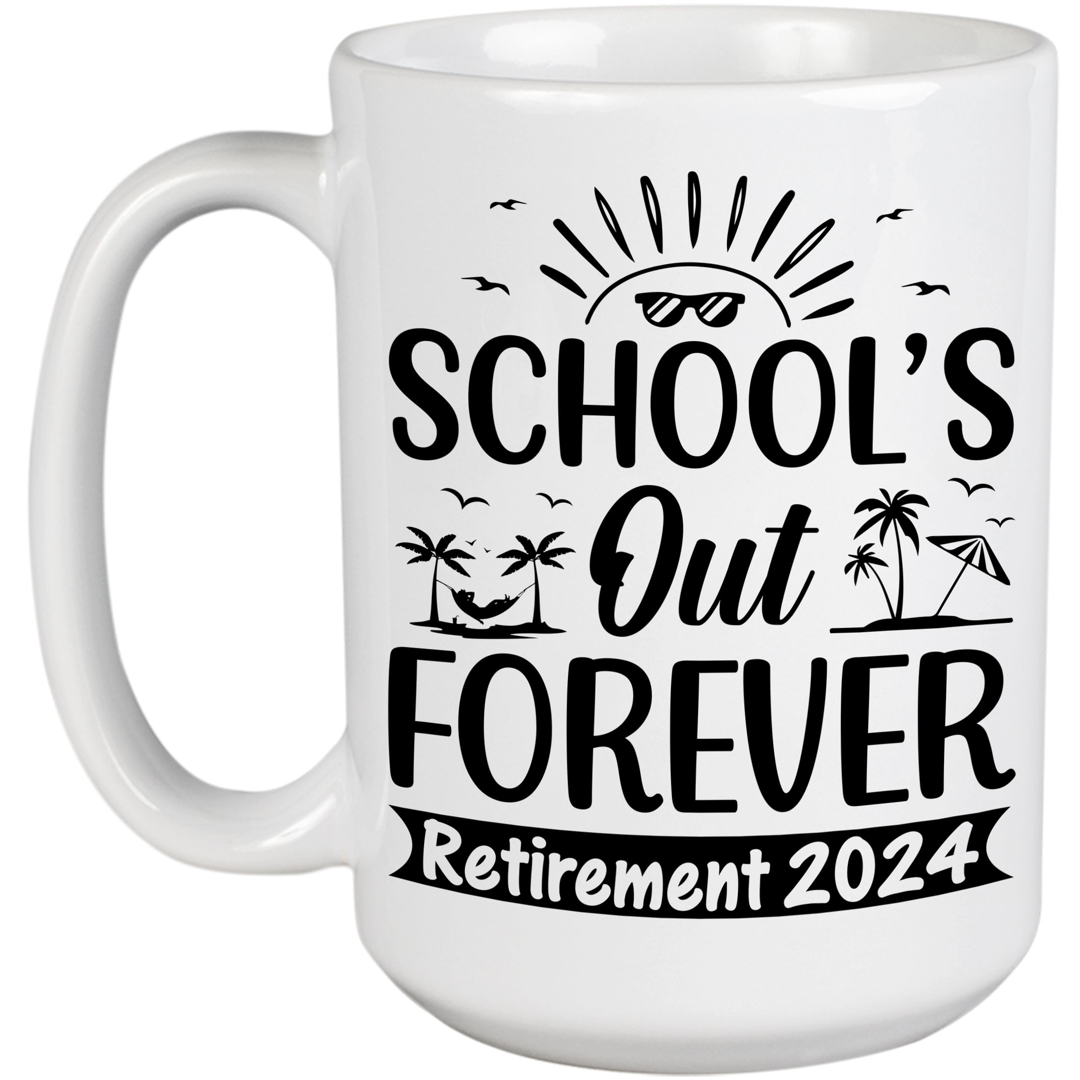 School's Out Forever Retirement 2024, Retired School Teacher or ...
