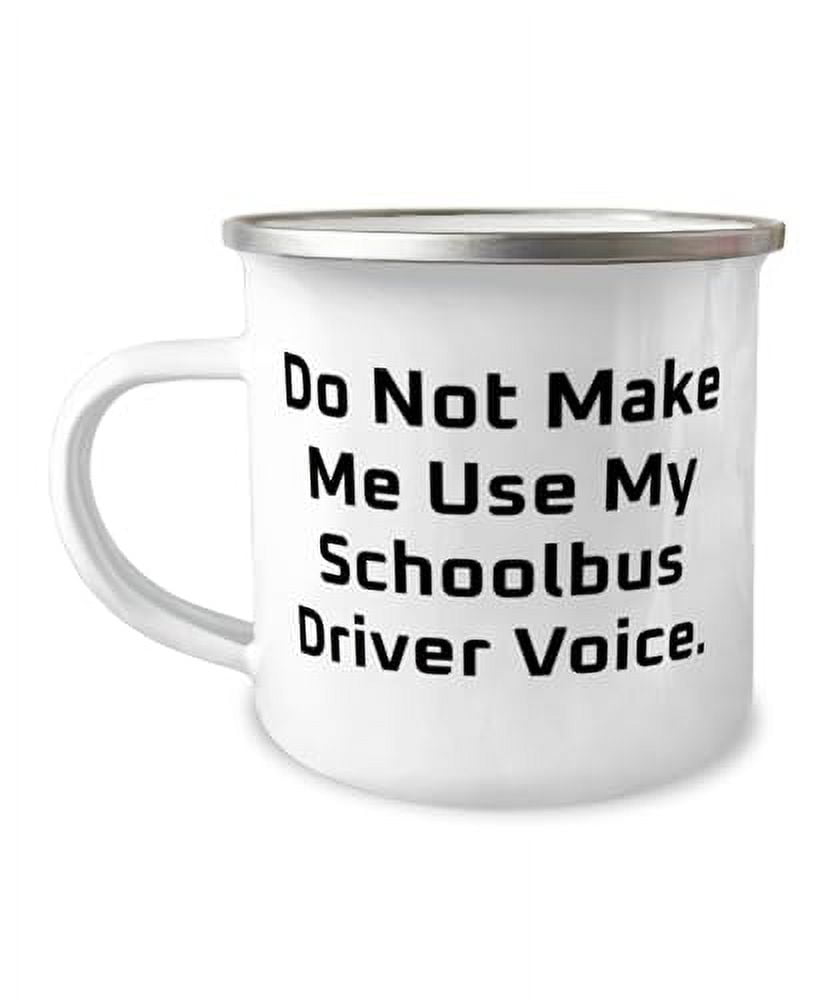 Schoolbus driver Gifts For Friends, Do Not Make Me Use My Schoolbus ...