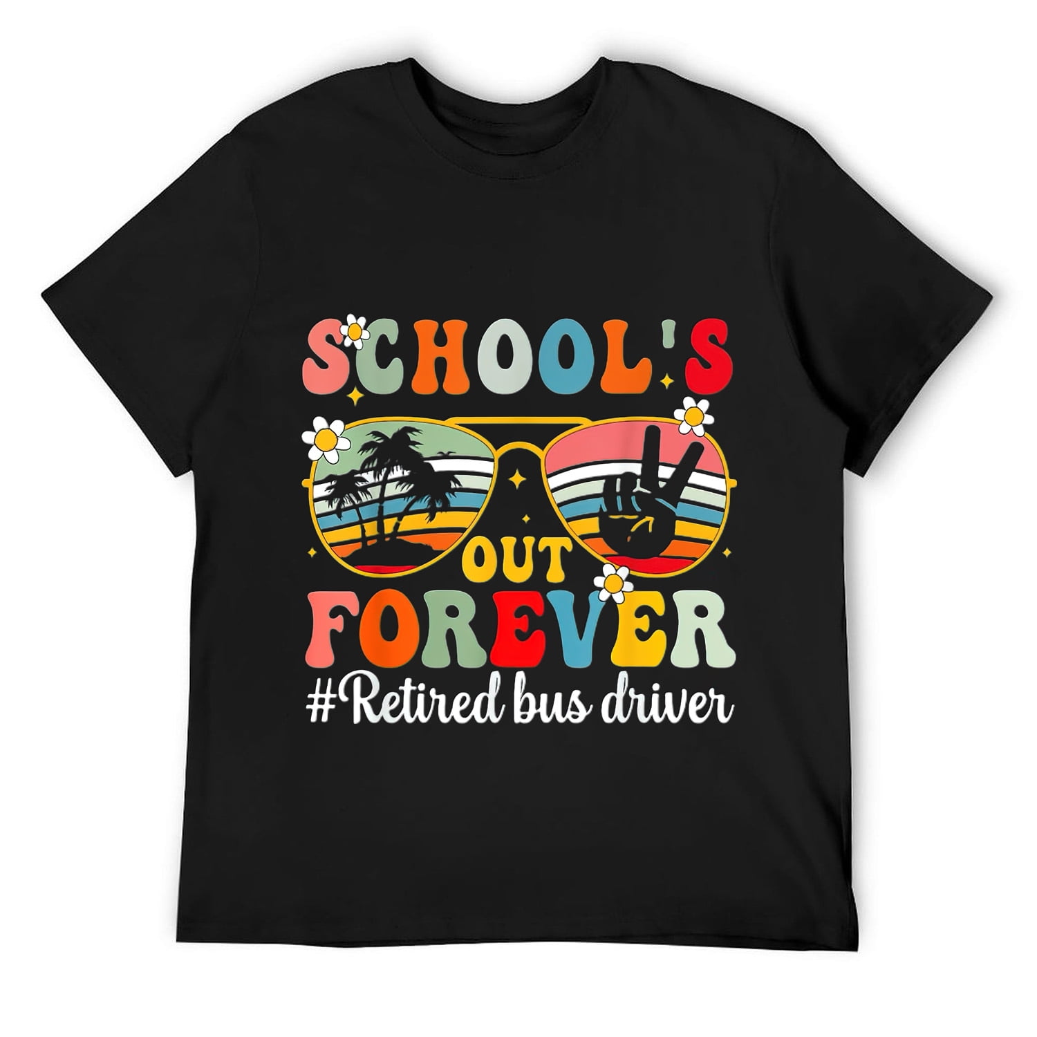 Schools Out Forever Retired Bus Driver Retirement 2024 T-Shirt ...