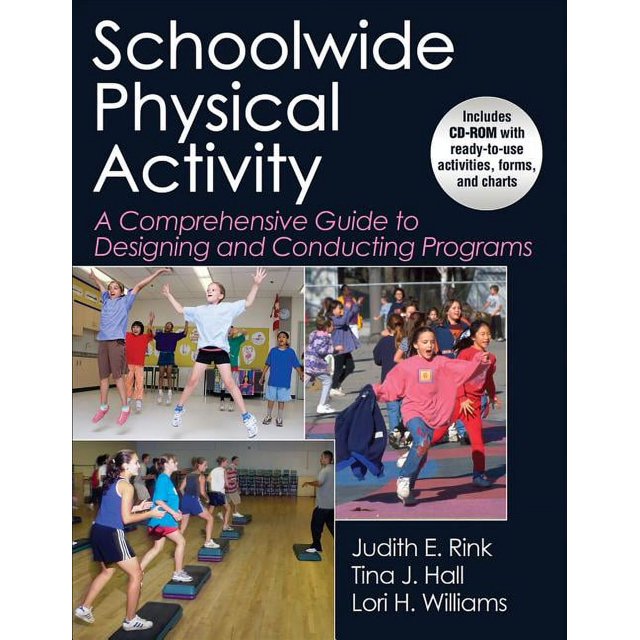 Schoolwide Physical Activity: A Comprehensive Guide to Designing and ...