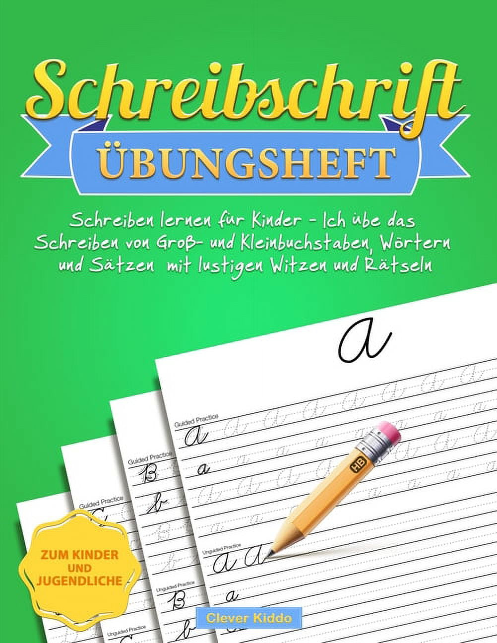Schreibschrift Übungsheft : Schreiben lernen für Kinder - Ich übe das Schreiben von Groß- und ...