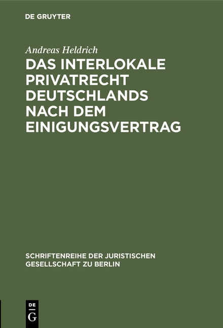 Schriftenreihe der Juristischen Gesellsc Das Interlokale Privatrecht ...