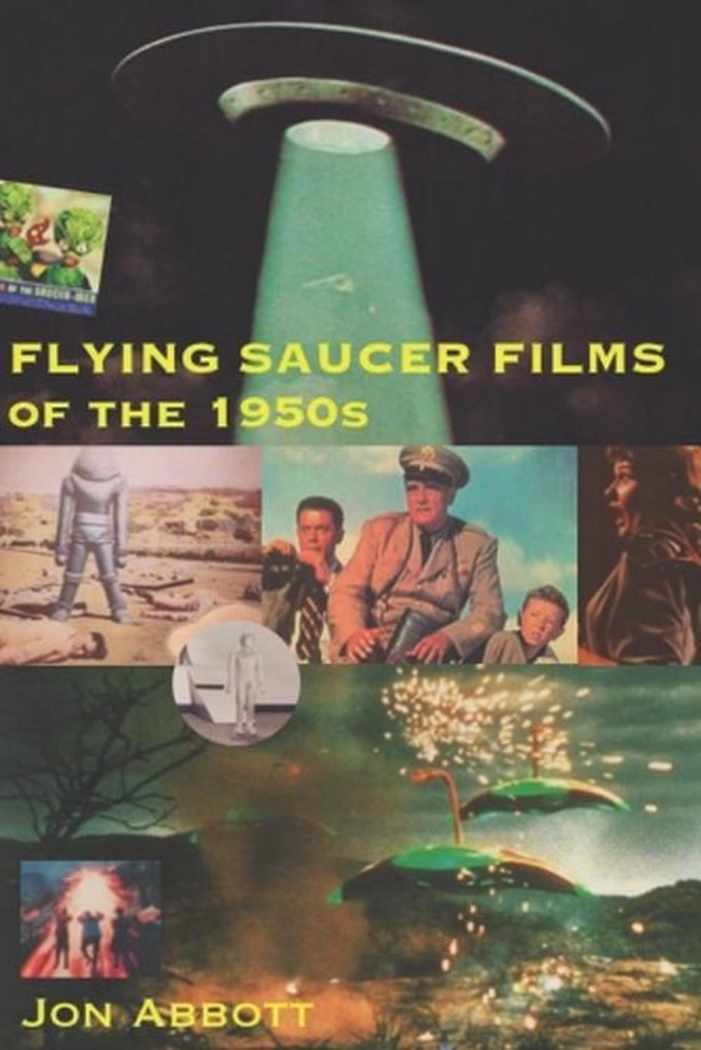 Sci-Fi Before Star Wars: Flying Saucer Films of the 1950s: (Sci-Fi ...