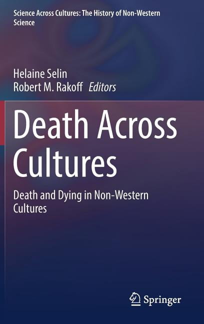 Science Across Cultures: The History of Death Across Cultures: Death ...