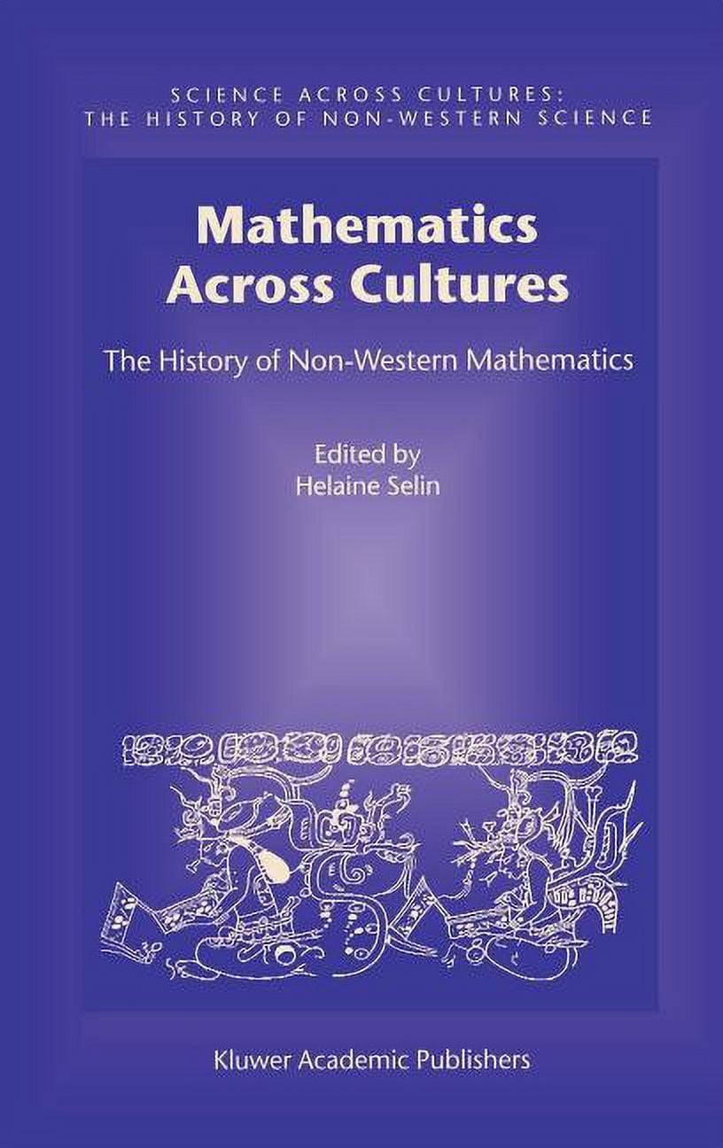 Science Across Cultures: The History of Non-Western Science ...
