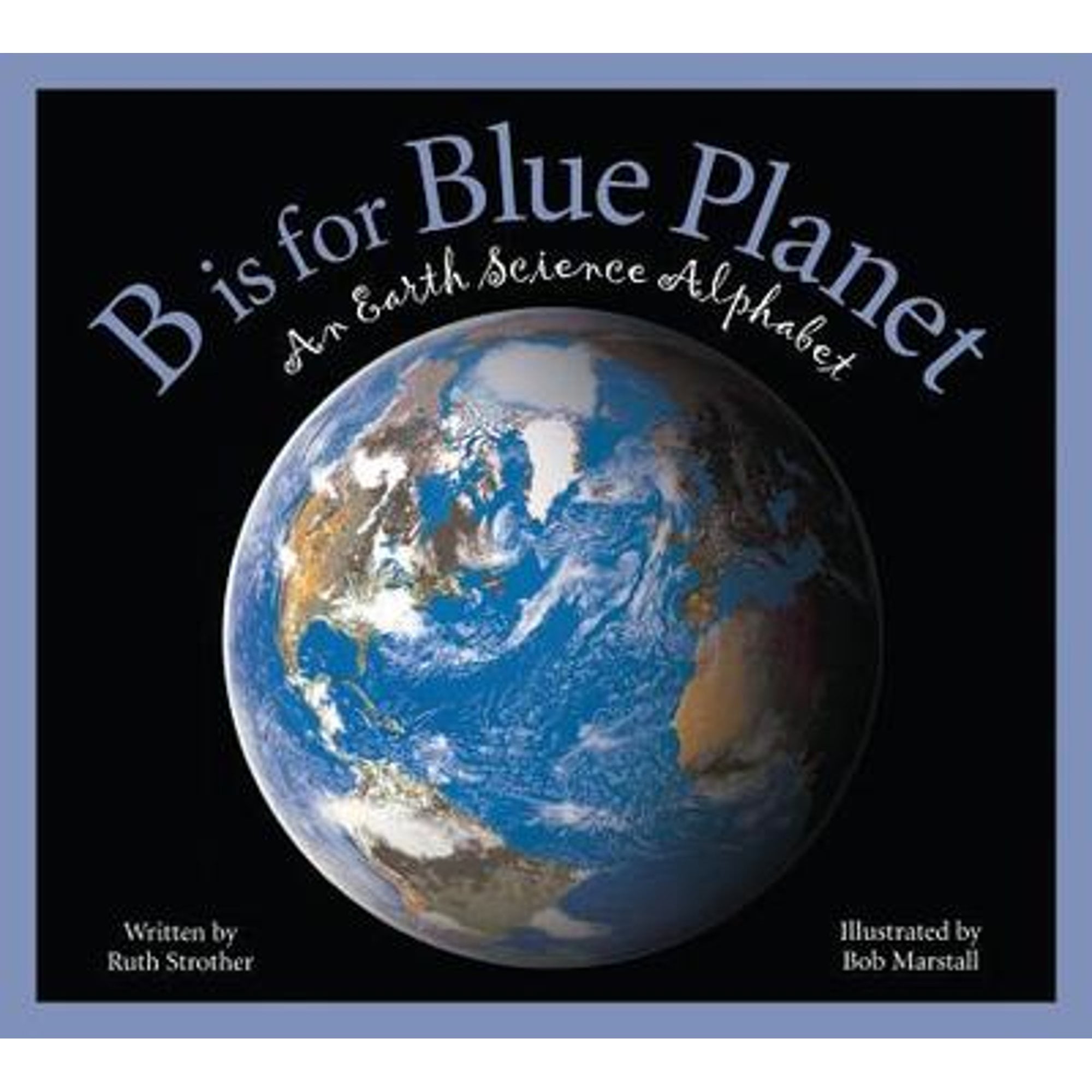 Pre-Owned B Is for Blue Planet: An Earth Science Alphabet (Hardcover ...