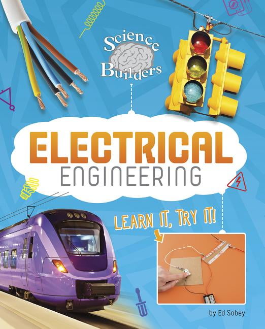 Science Brain Builders: Electrical Engineering: Learn It, Try It ...