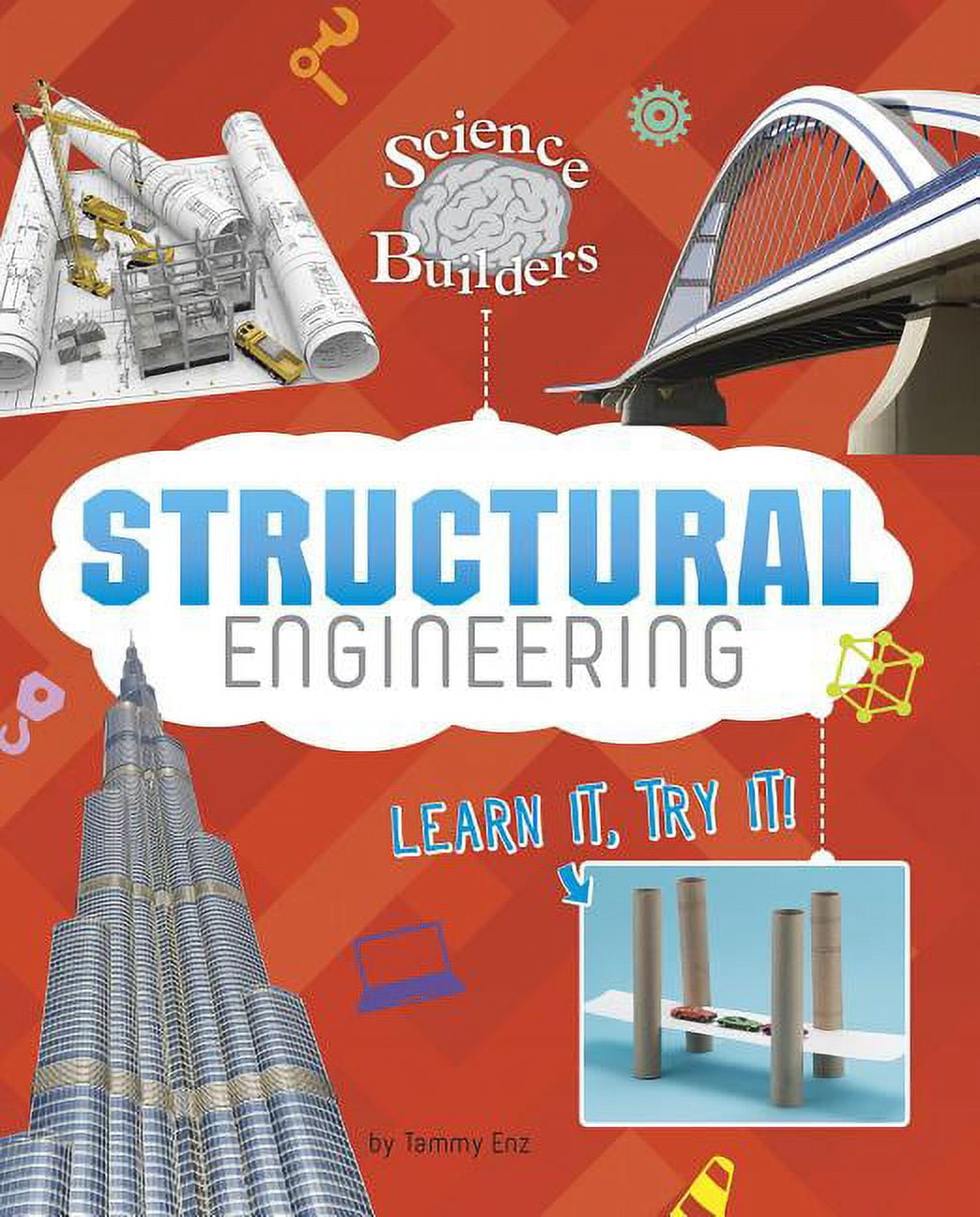 Science Brain Builders: Structural Engineering: Learn It, Try It ...